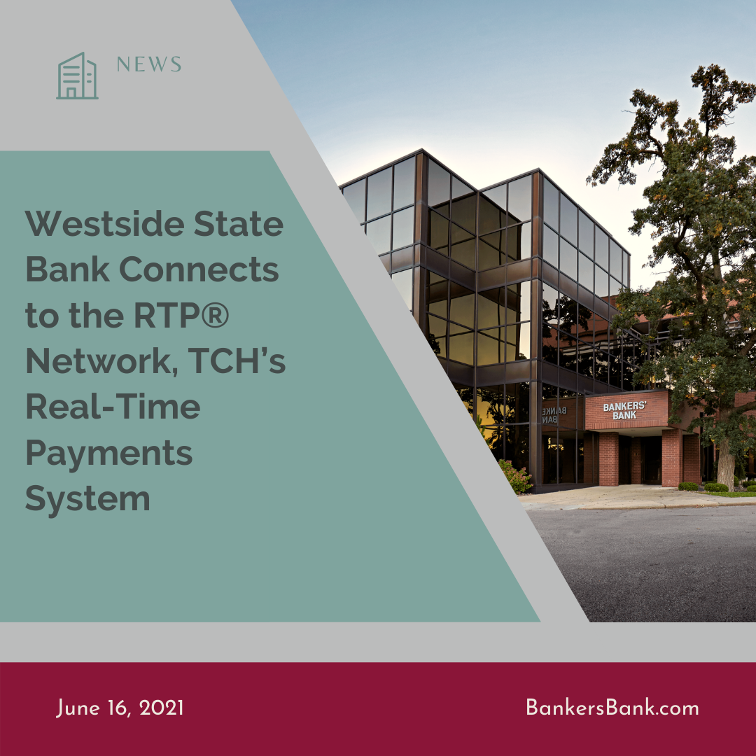Westside State Bank Connects to the RTP® Network - Bankers' Bank